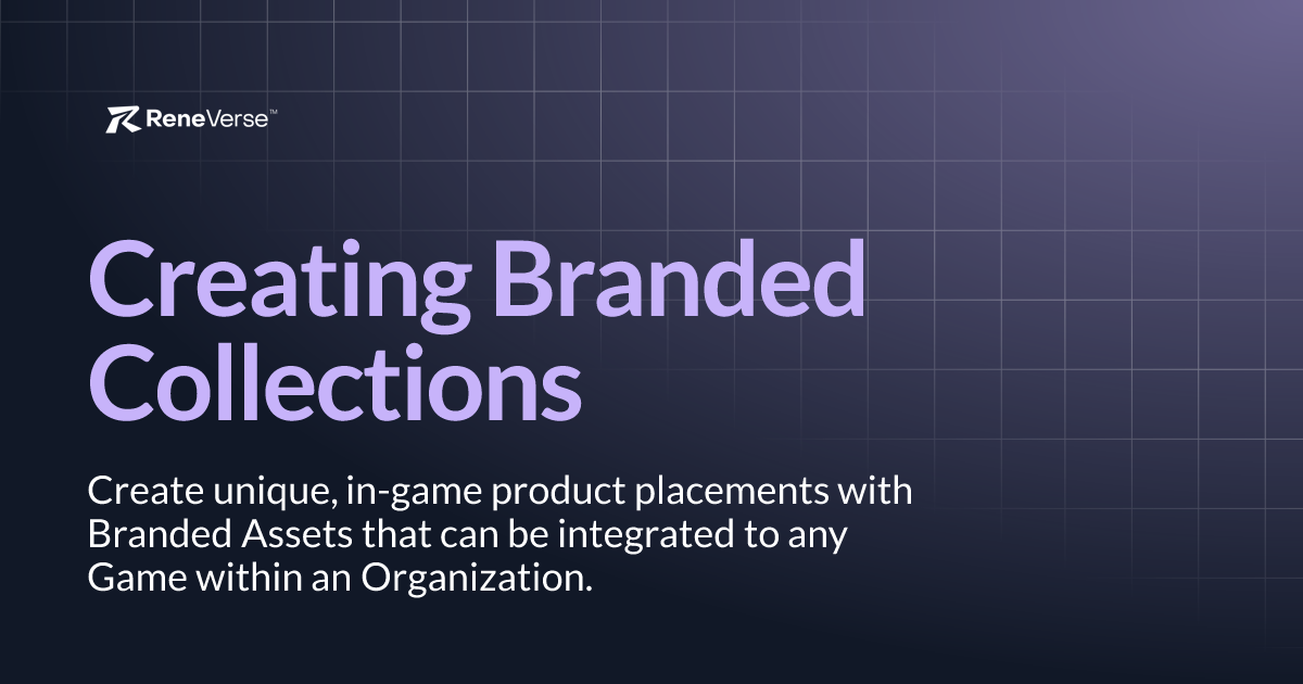 Creating Branded Collections | ReneVerse Docs
