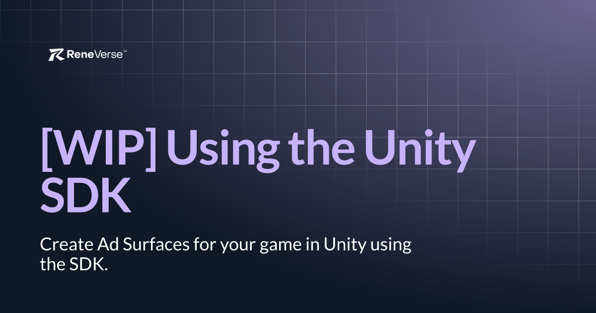 [WIP] Using the Unity SDK | ReneVerse Docs
